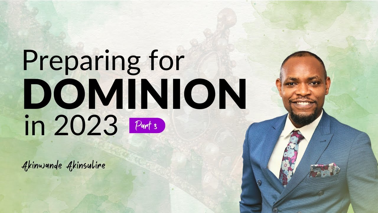Preparing for Dominion in Life (Part 3) - YouTube