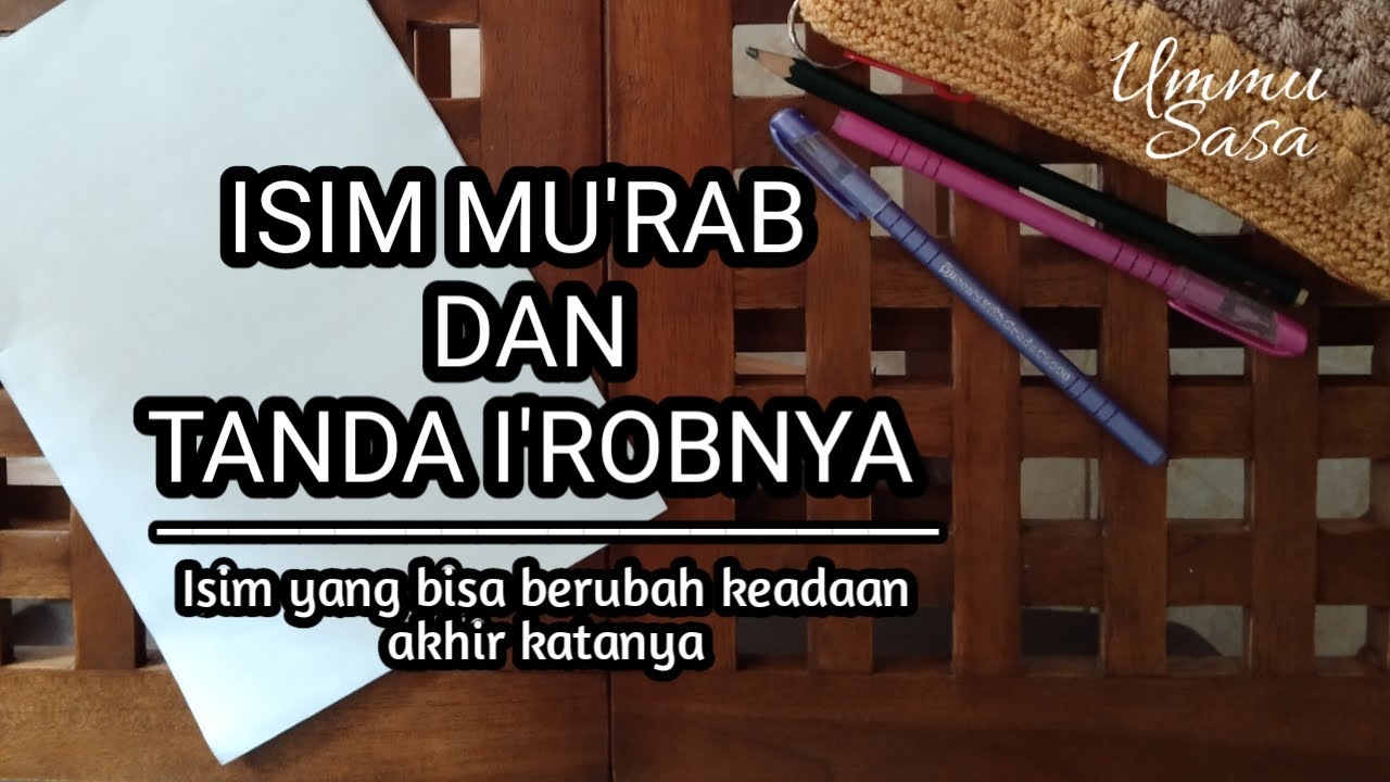 Isim Mu'rab Dan Tanda I'robnya - Nahwu Dasar sesi 5 - YouTube