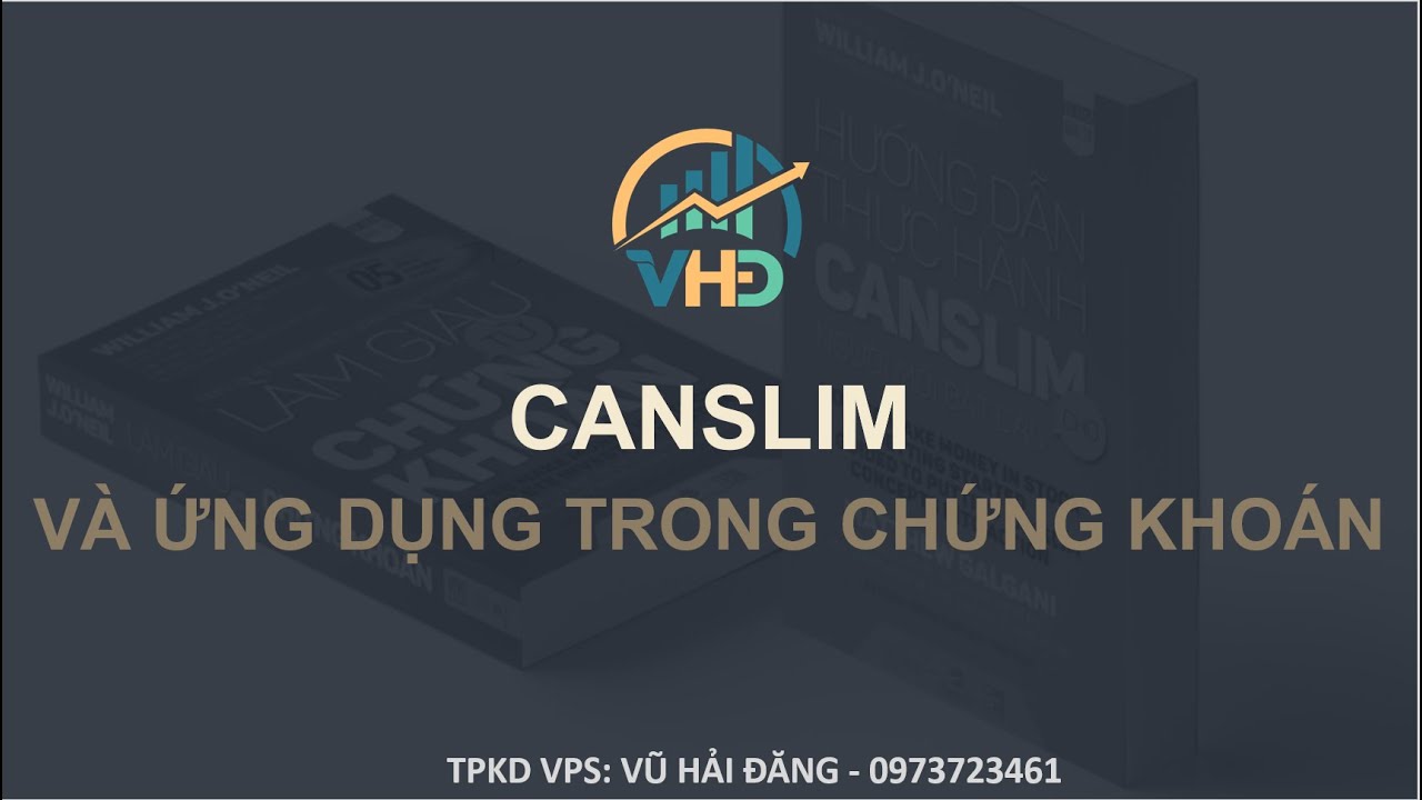 CANSLIM VÀ ỨNG DỤNG TRONG CHỨNG KHOÁN - YouTube