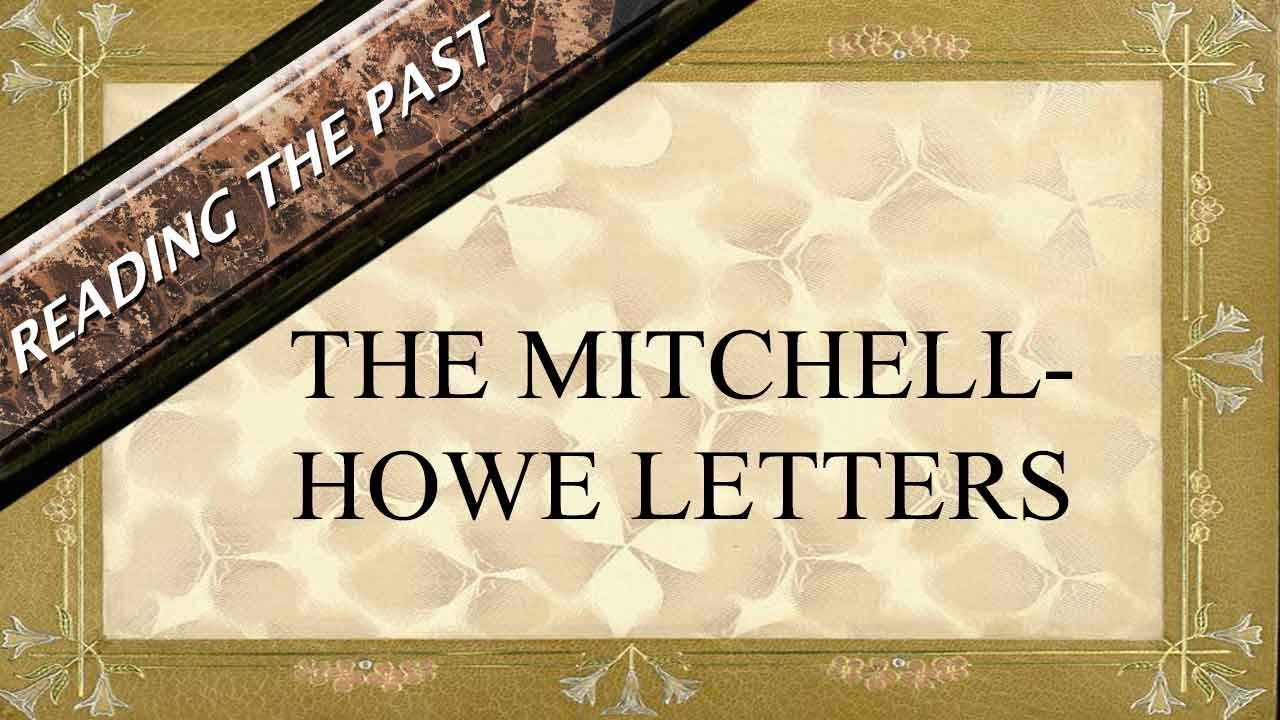 The Mitchell-Howe Letters - A Collection From the Past - YouTube