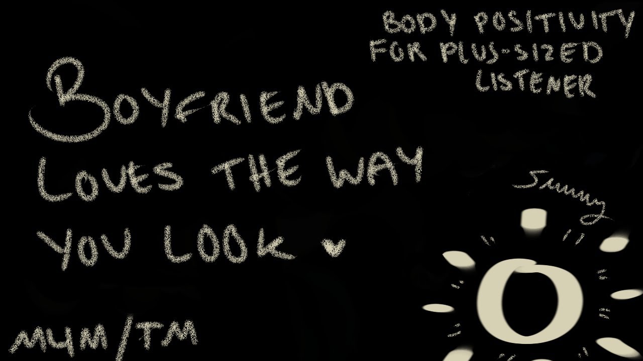 M4M M4TM Boyfriend Loves The Way You Look BFE Body Positivity M4M M4TM Boyfriend Loves The Way You Look BFE Body Positivity