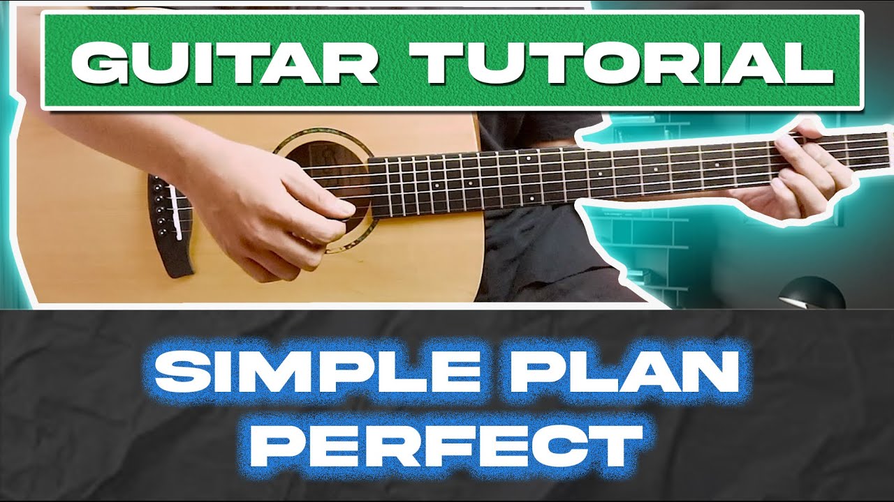 Chord Perfect - Simple Plan | Easy Guitar Tutorial With Lyrics - YouTube