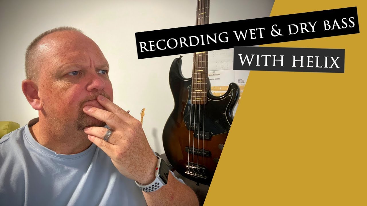 Recording Wet and Dry Bass with Helix - YouTube