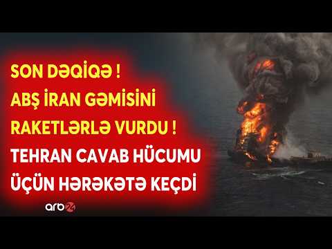 TƏCİLİ! ABŞ İranın gəmisini RAKETLƏRLƏ VURDU: Hörmüzdə SİLAHLAR İŞƏ DÜŞDÜ - Danışıqlar LƏĞV OLUNDU