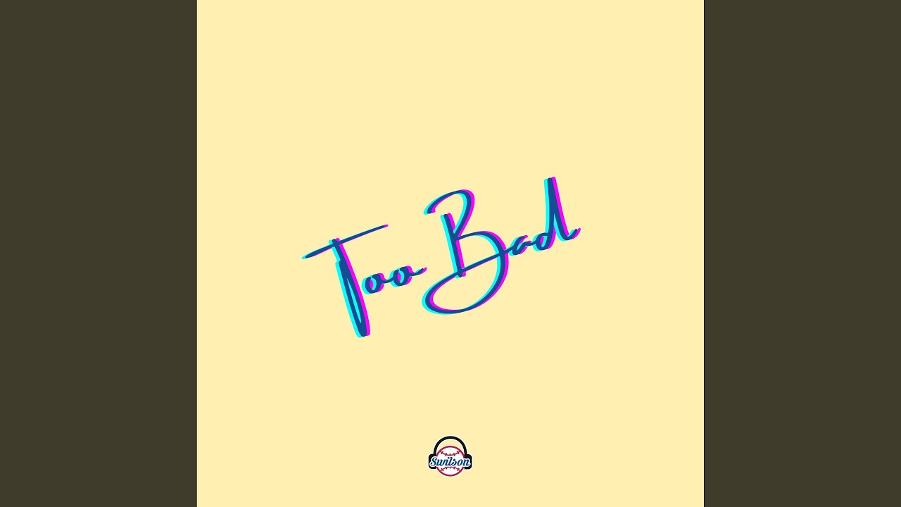 Too Bad (feat. Nate Good) - YouTube