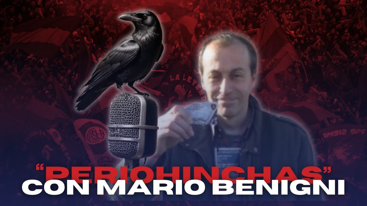 "PERIOHINCHAS" CON MARIO BENIGNI - 1°EPISODIO - MANICOMIO AZULGRANA ...