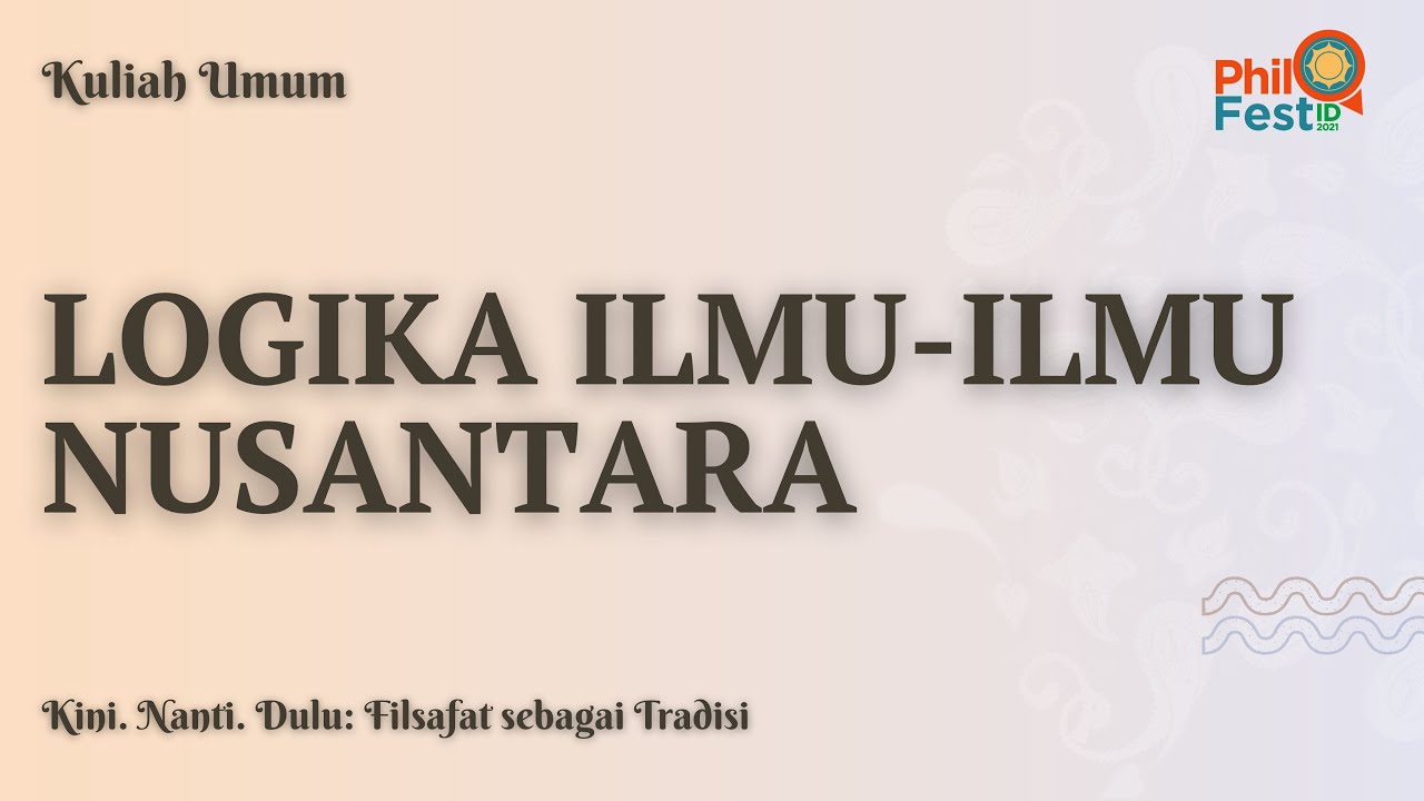Logika Ilmu-Ilmu Nusantara | Stephanus Djunatan - YouTube