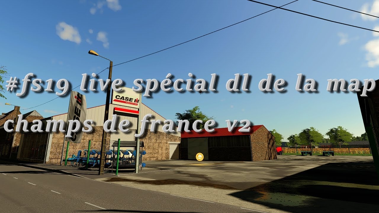 #fs19 champs de france v2 en dl a 22h30 - YouTube