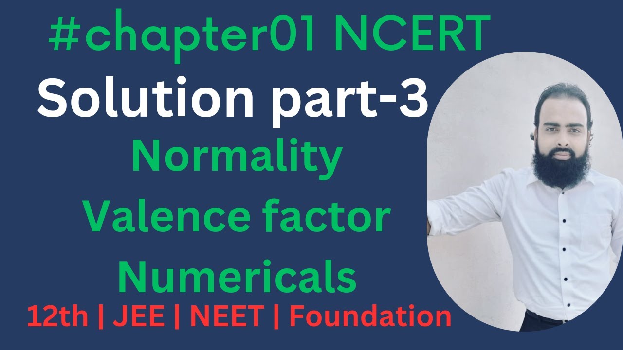 #chapter01 SOLUTION PART-3 | NORMALITY | NO. of Equivalent | Equivalent ...