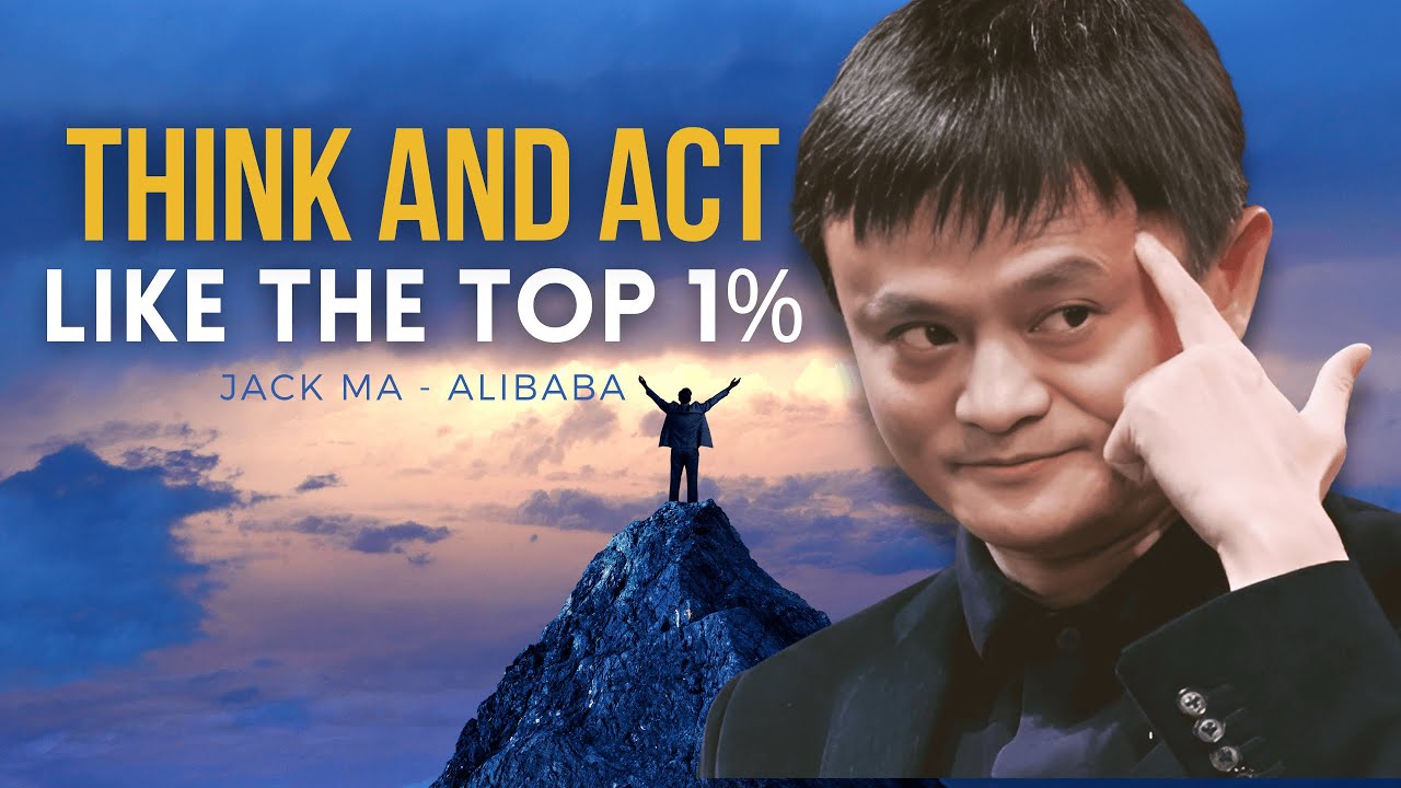 How to TRAIN Your MIND to Think Like a MILLIONAIRE – Jack Ma’s Advice ...
