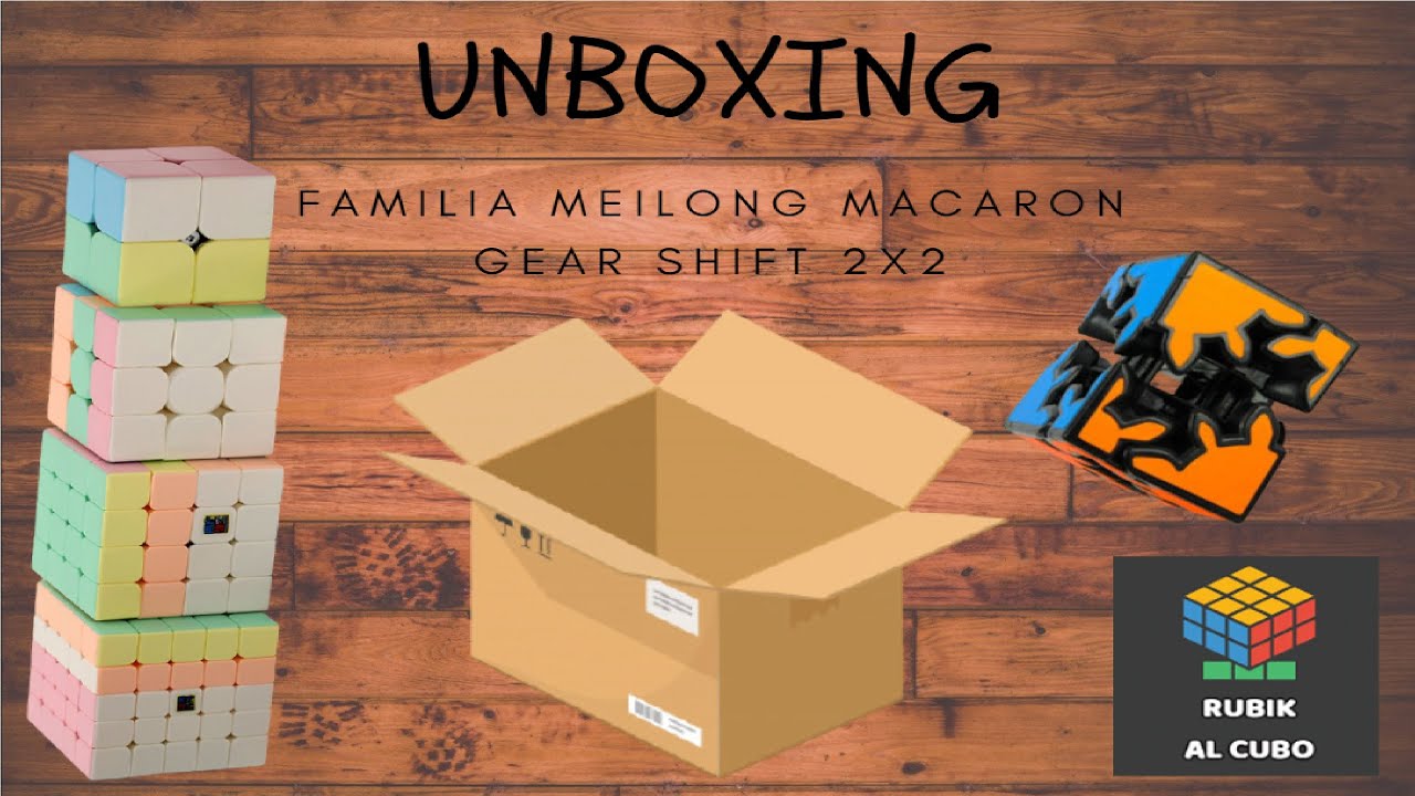 UNBOXING FAMILIA MEILONG MACARON Y GEAR SHIFT 2X2 - YouTube