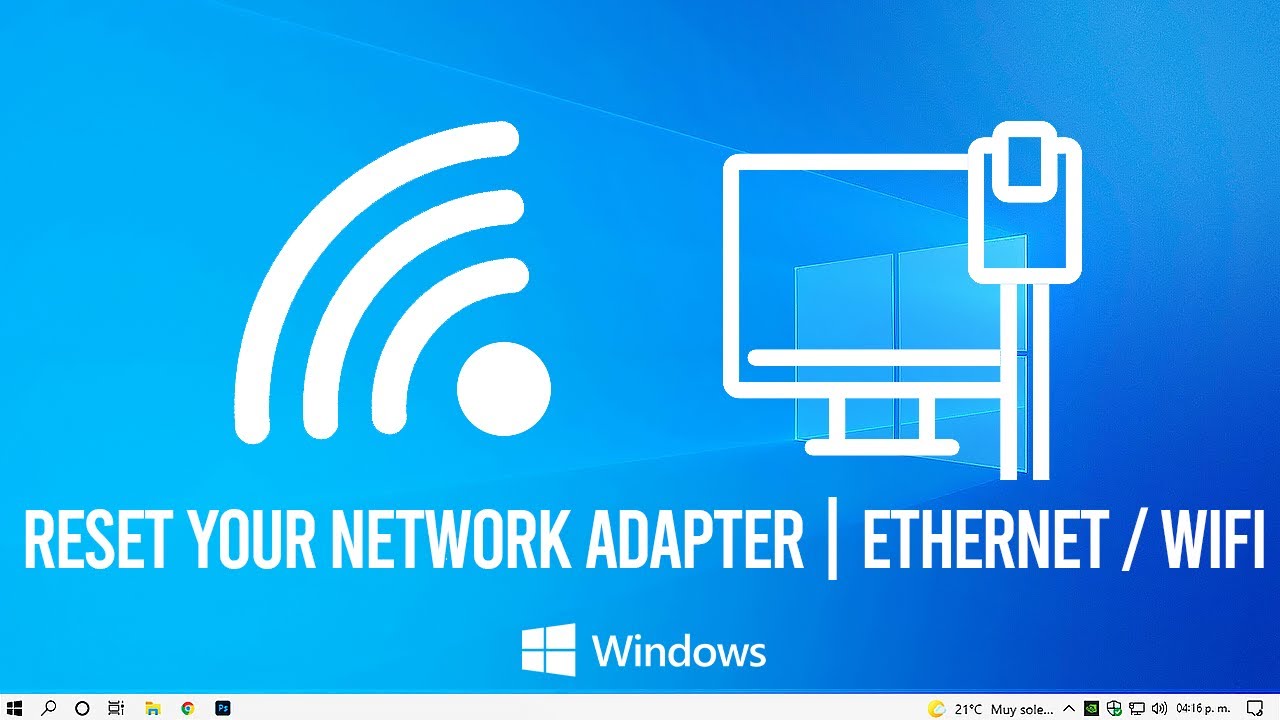 How To Reset Your Network Adapter | Ethernet / Wifi - YouTube