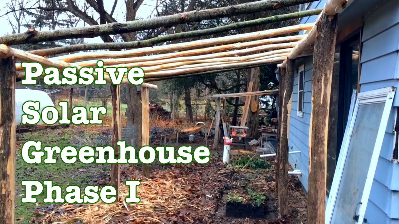Passive Solar Greenhouse - 1 - Start of Construction - YouTube