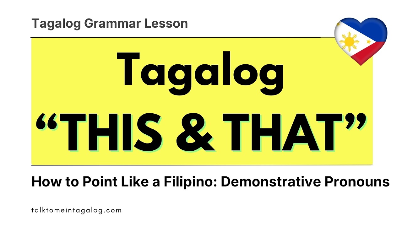 80 Tagalog Demonstrative Phrases (Part 1) | Easy Filipino Grammar ...
