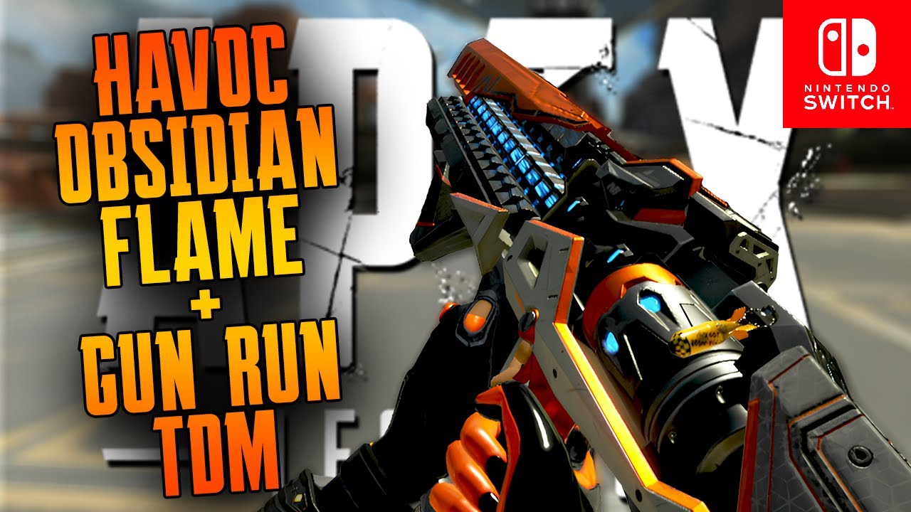 Apex Legends Havoc Obsidian Flame Showcase + GUN RUN And TDM | Nintendo ...