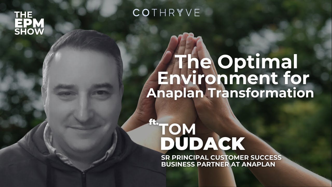 The Optimal Environment for Anaplan Transformation ft Tom Dudack - YouTube