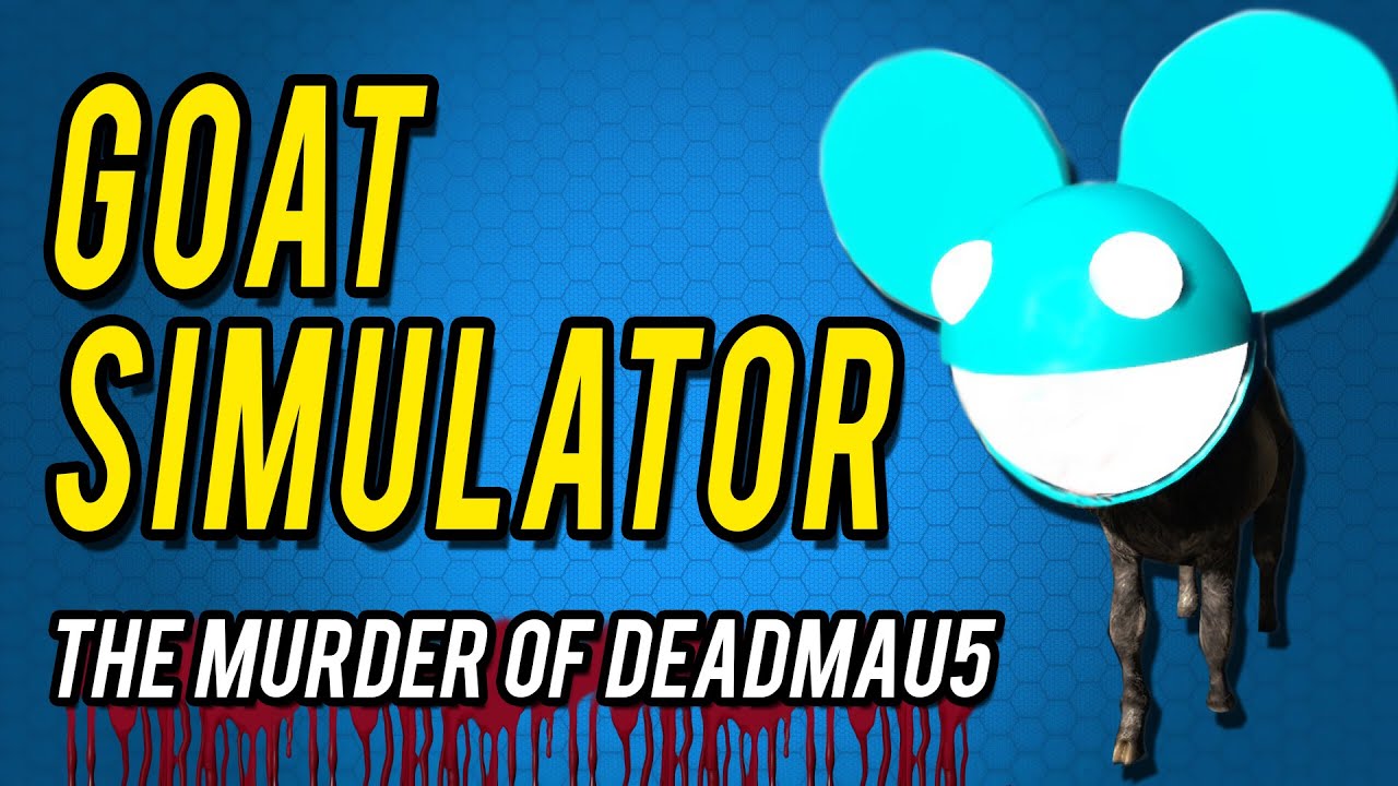 Goat Simulator: The Murder of Deadmau5 - YouTube