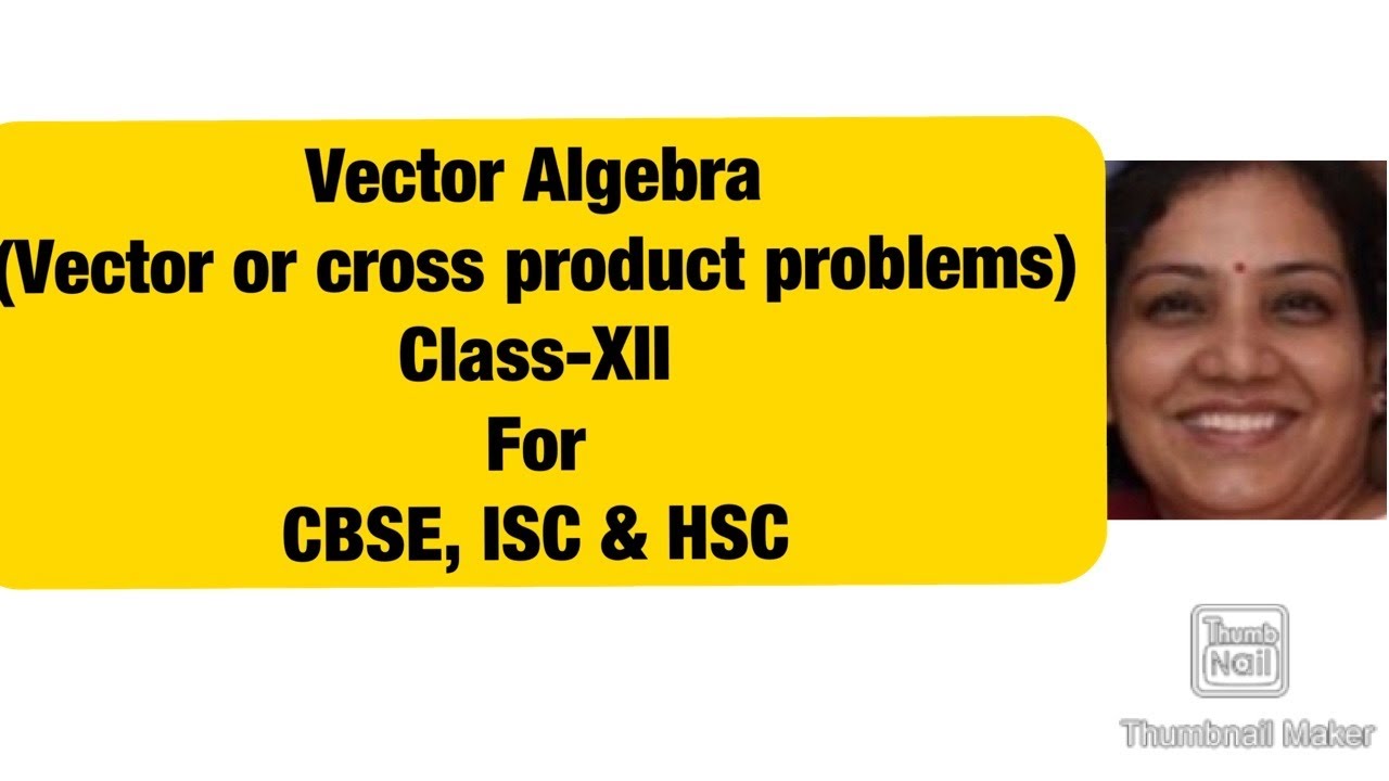 Vector Or Cross Product Problems Class XII YouTube vector-or-cross-product-problems-class-xii-youtube