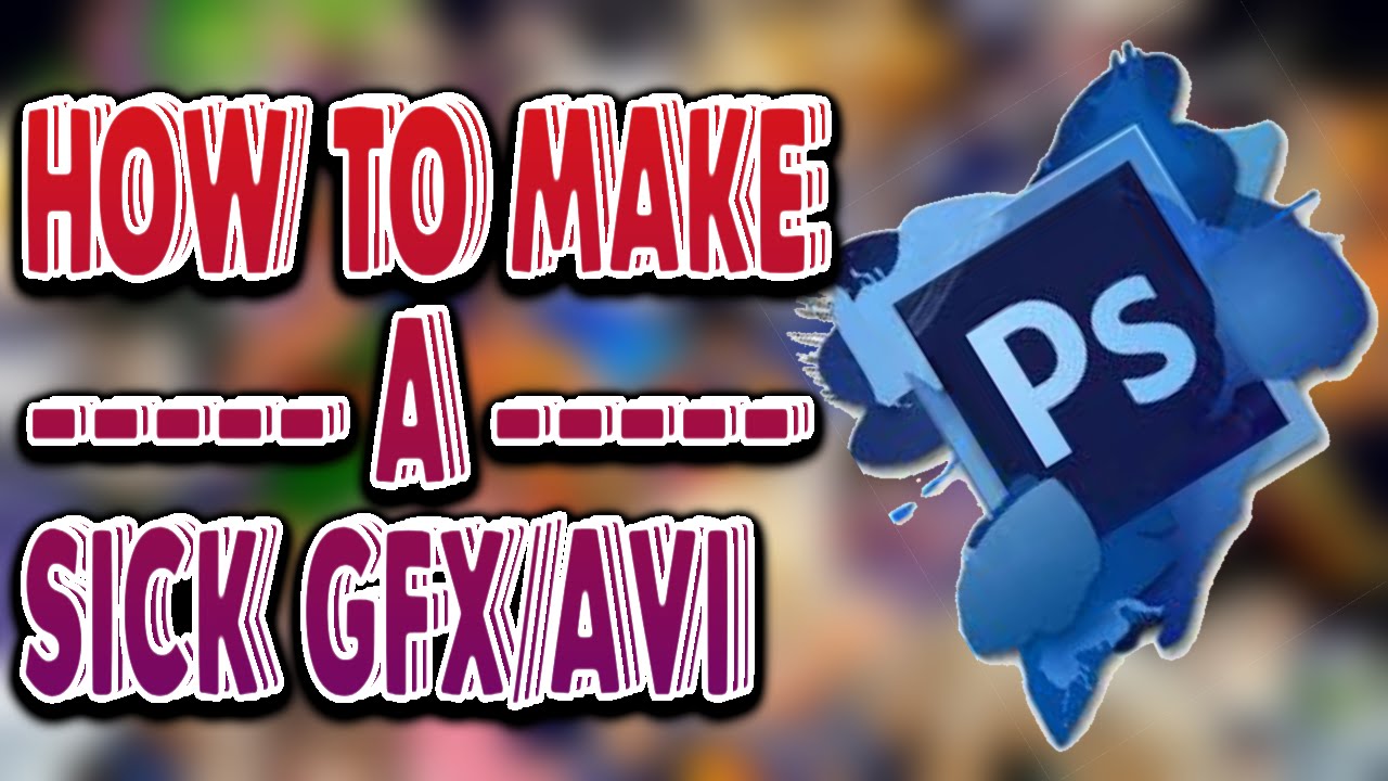 HOW TO MAKE SICK GFX/AVI ON PHOTOSHOP TOUCH - YouTube