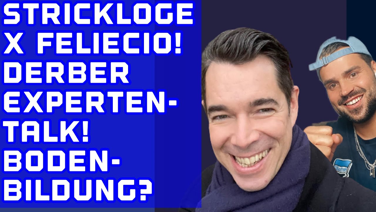 Strickloge X feliecio. Derber Expertentalk. Bodenbildung bei Hertha ...