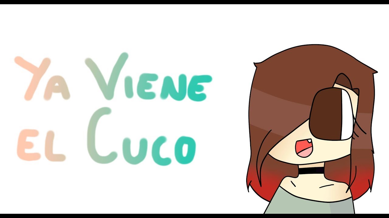 Ya viene el cuco!! - MeMe ] - YouTube