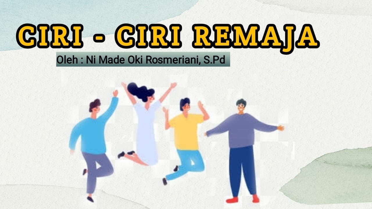 LAYANAN INFORMASI BK KELAS 8 : CIRI - CIRI REMAJA - YouTube