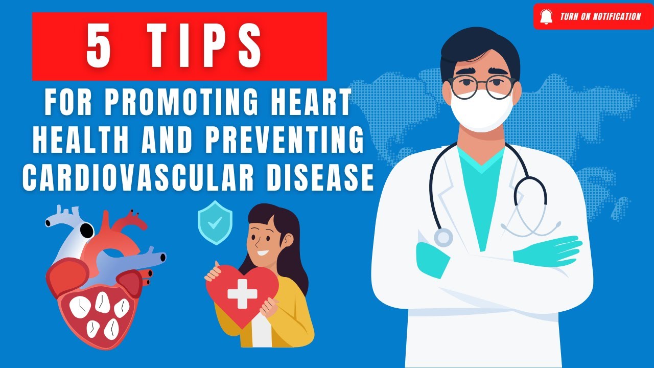 5 TIPS FOR PROMOTING HEART HEALTH AND PREVENTING CARDIOVASCULAR DISEASE ...