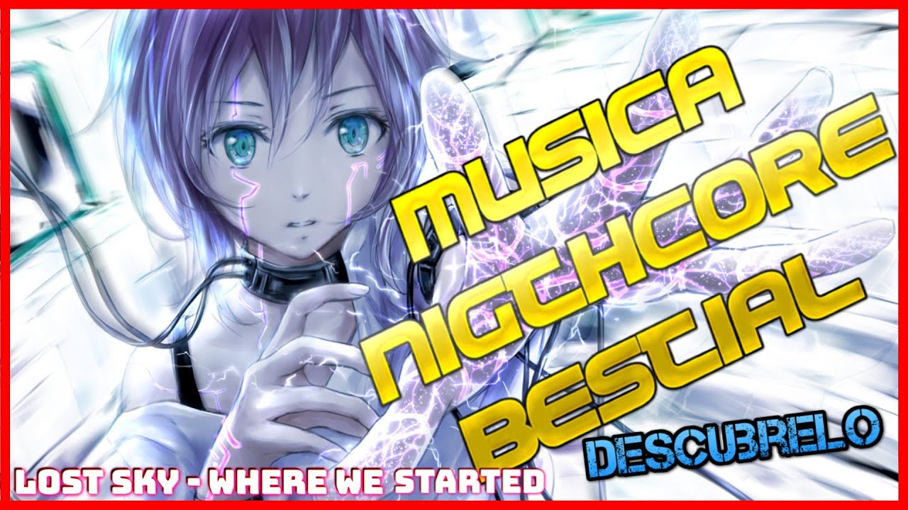 🎸BEST NIGHTCORE MUSIC🎸💚Lost Sky - Where We Started💚 ⚡Best of NCS⚡🎧 ...