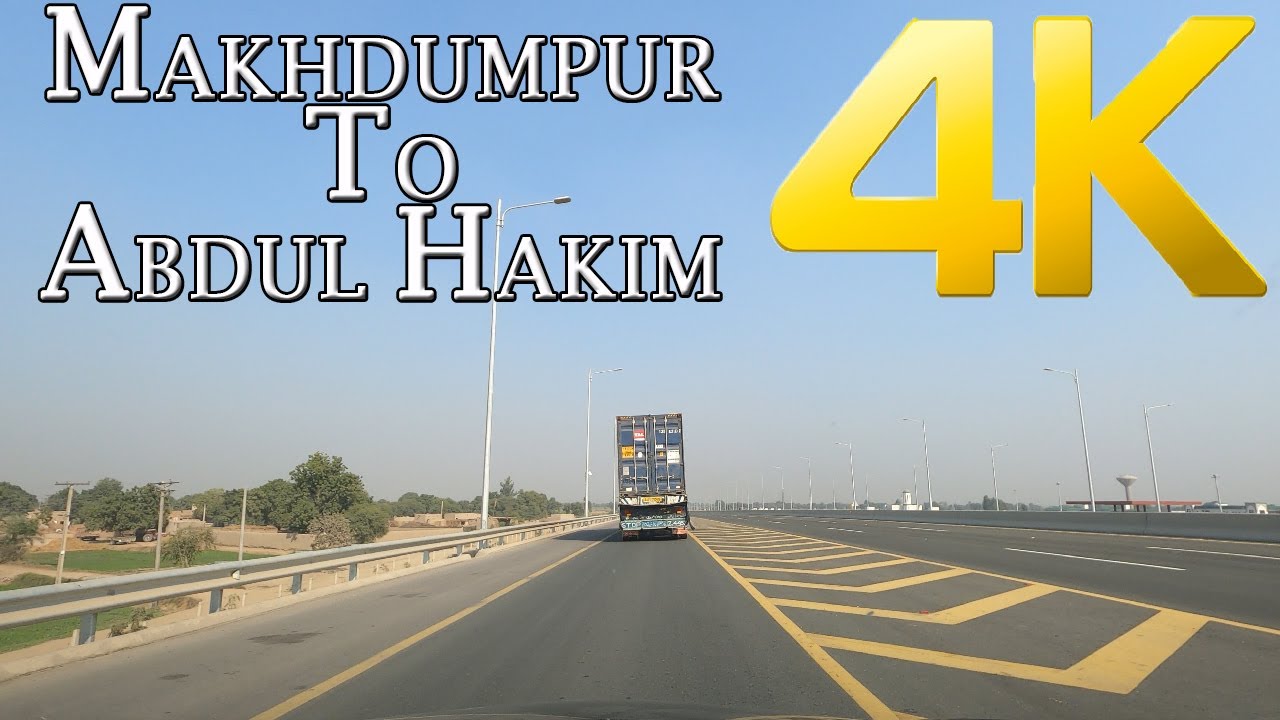 Multan Lahore M4 Motorway - M4 CPEC - Makhdumpur To Abdul Hakeem M4 ...