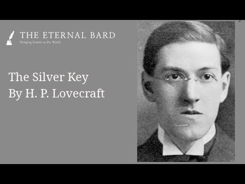 The Silver Key By H. P. Lovecraft (Reading by TheEternalBard) - YouTube
