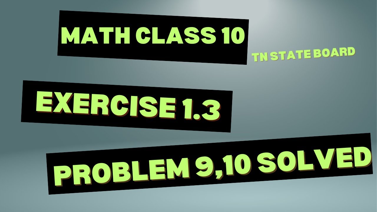 Class 10 Math | Exercise 1.3 Problem number 9, 10 solved | Blackboard Techniques - YouTube