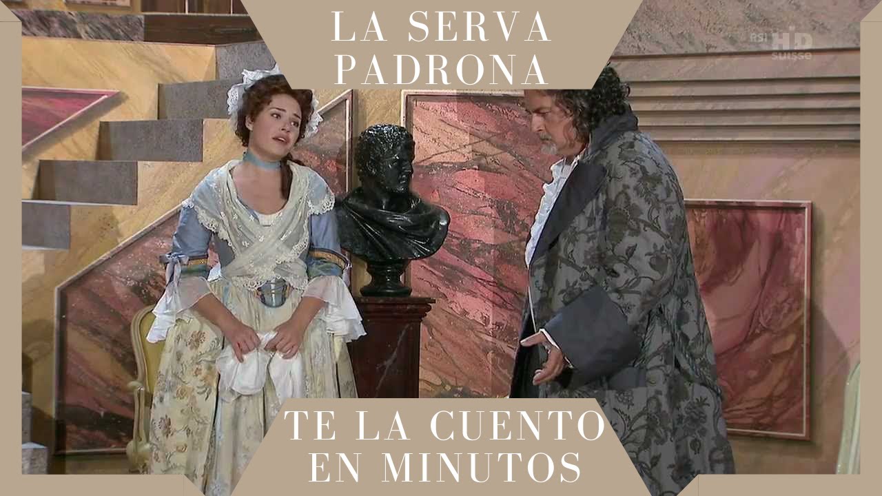 La serva padrona - Te la cuento en minutos - YouTube