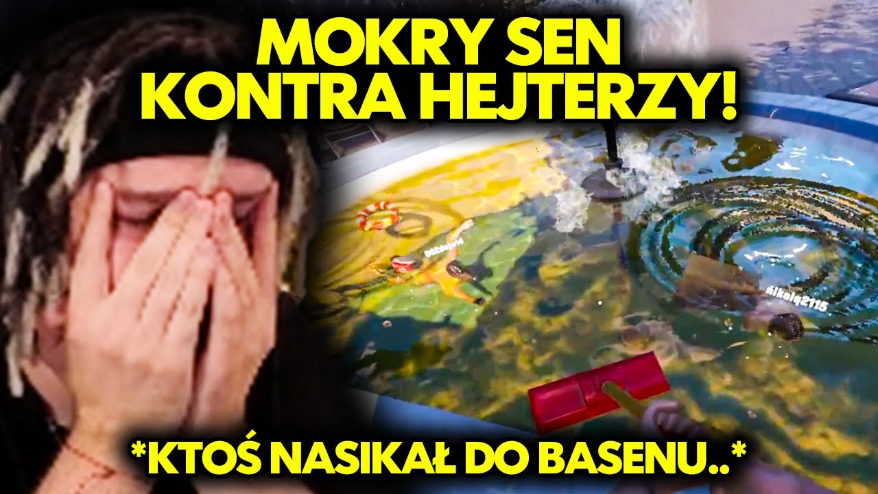 MOKRY SEN kontra HEJTERZY! *ktoś nasikał do basenu* - YouTube