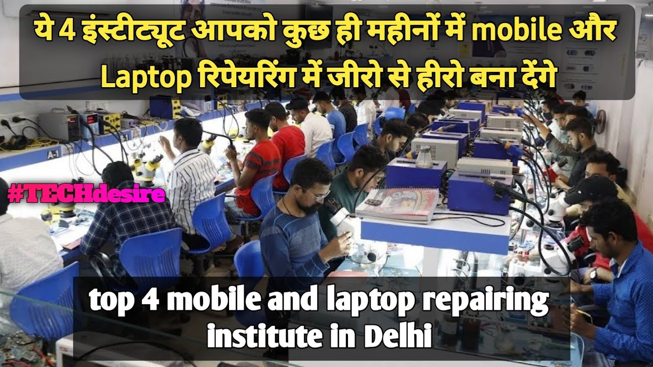 Best mobile and laptop repairing Institute in Delhi by TECHdesire - YouTube