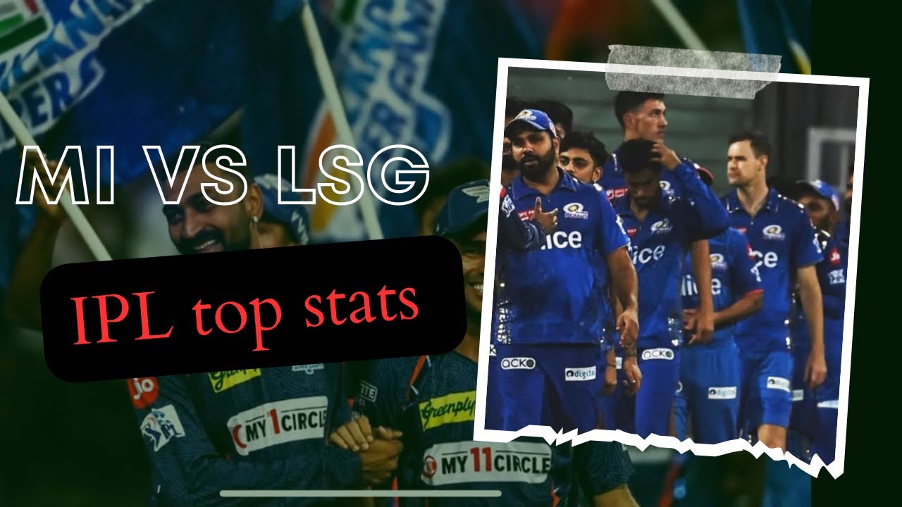 MI vs LSG | IPL Top stats - YouTube