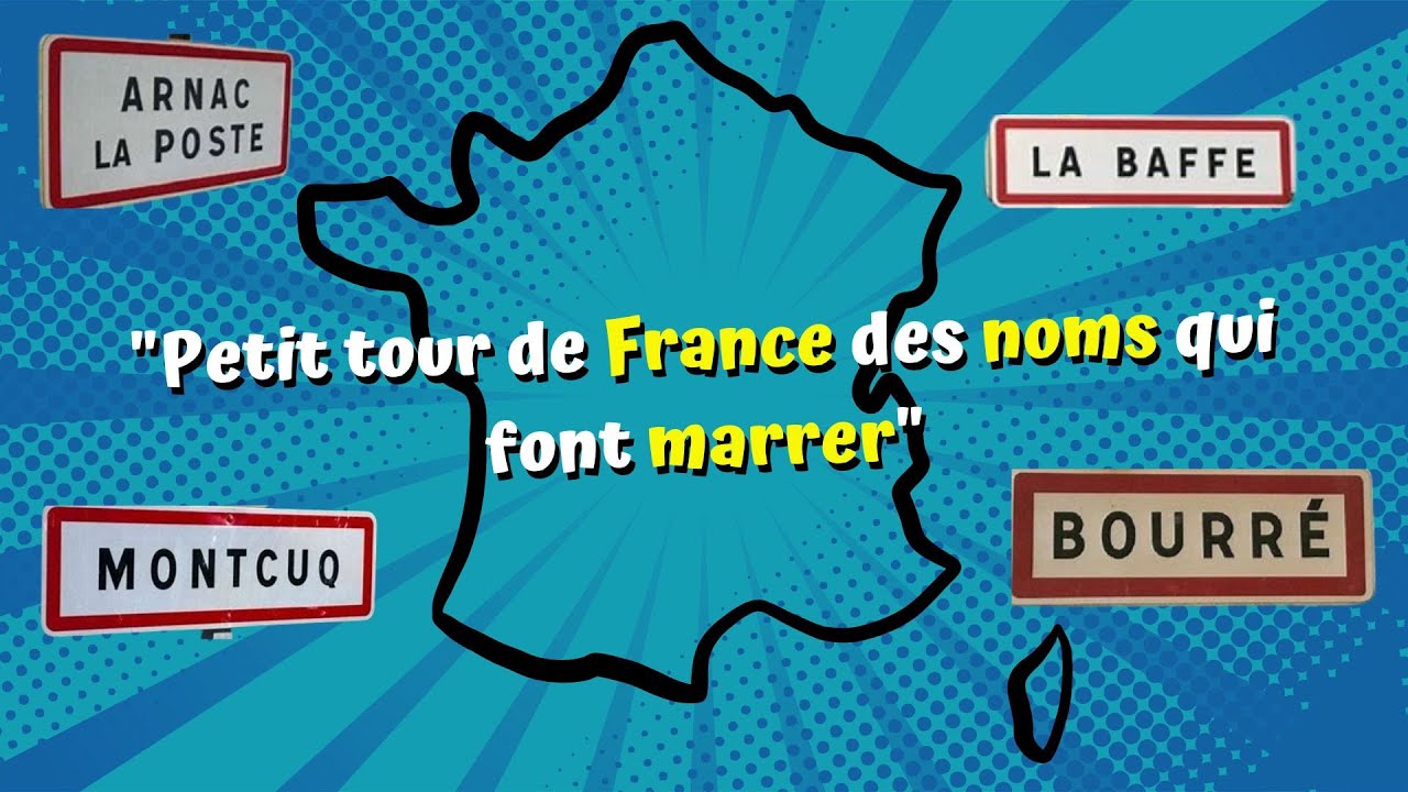 Petit tour de France des noms qui font marrer - YouTube