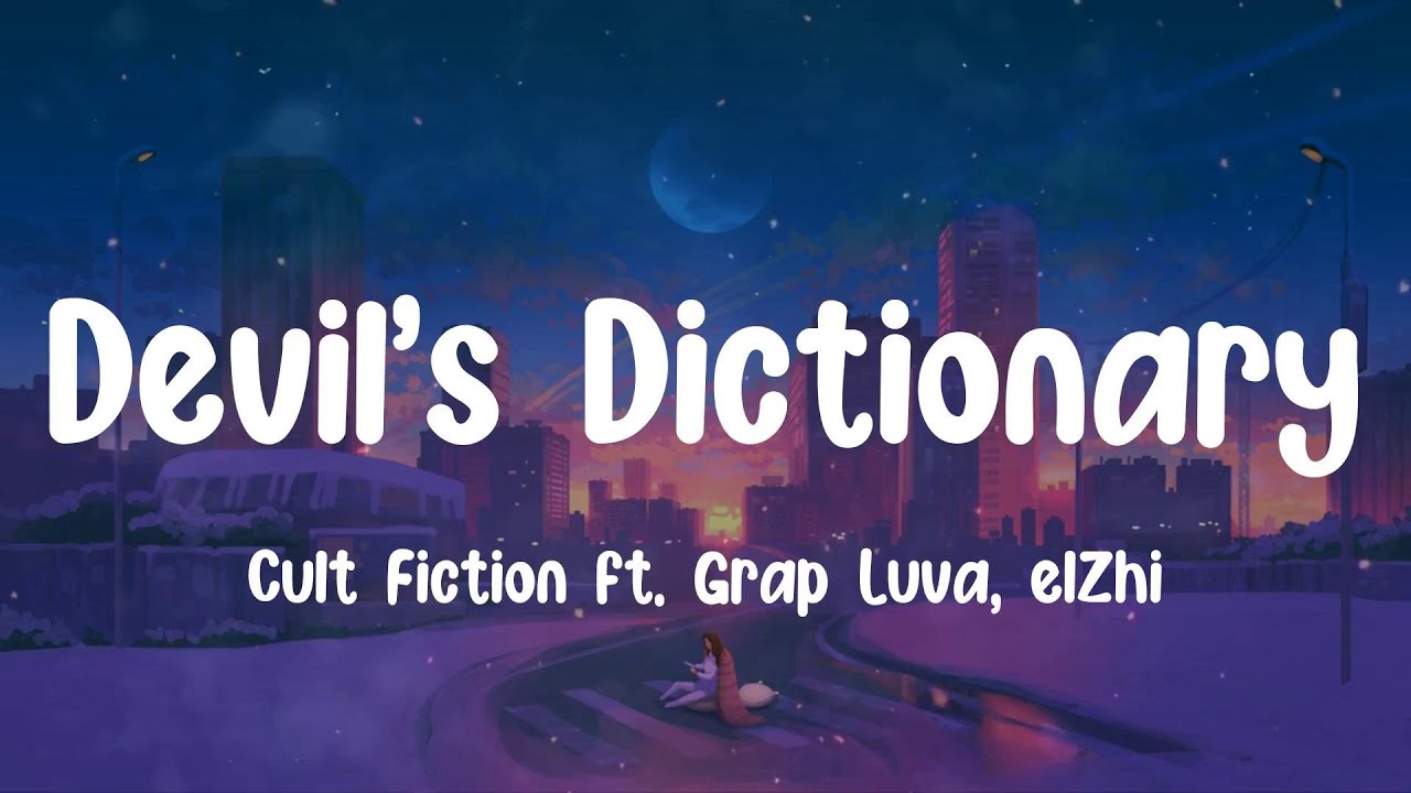Cult Fiction - Devil's Dictionary (ft. Grap Luva, elZhi) (Lyrics) - YouTube