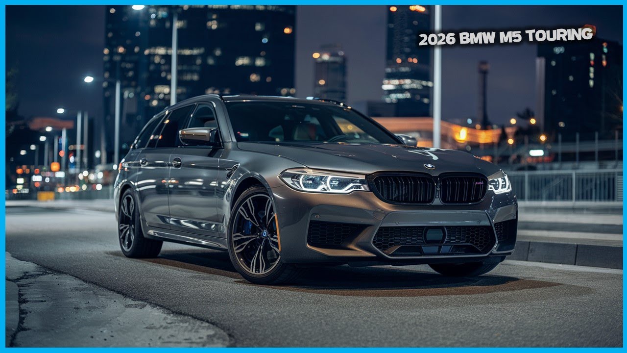 2026 BMW M5 Touring: The Ultimate High-Performance Luxury Wagon - YouTube