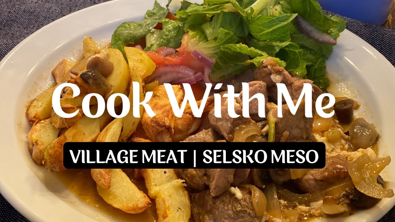 Cook With Me | Village Meat with Home Fries | Selsko Meso - YouTube