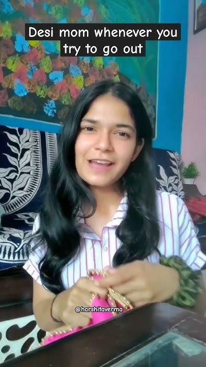 Desi Mom Whenever You Try To Go Out Mom Comedy Memes Youtubeshorts