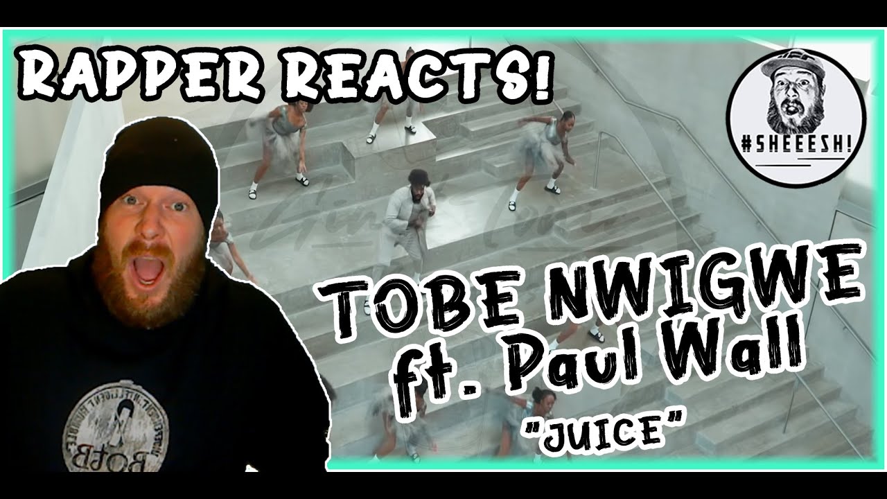 Tobe Nwigwe ft. Paul Wall - Juice | RAPPER REACTION - STOP IT! - YouTube
