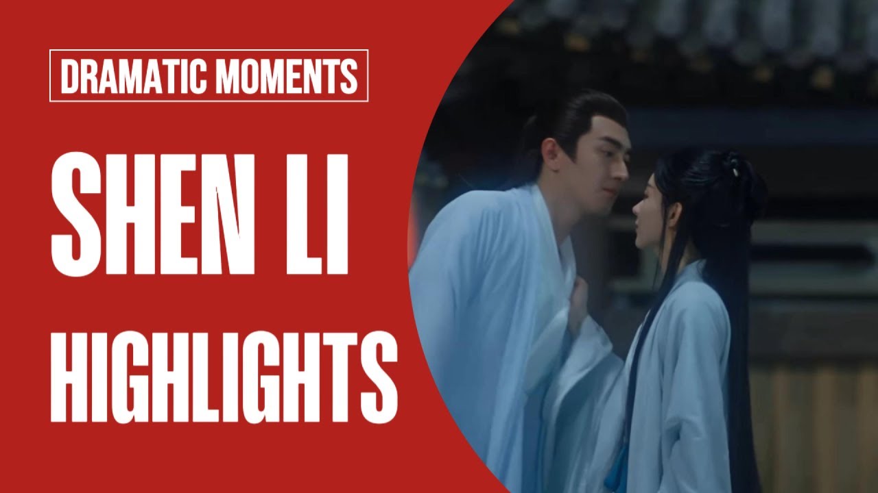 The 10 most dramatic moments in Shen Li chinese drama! - YouTube