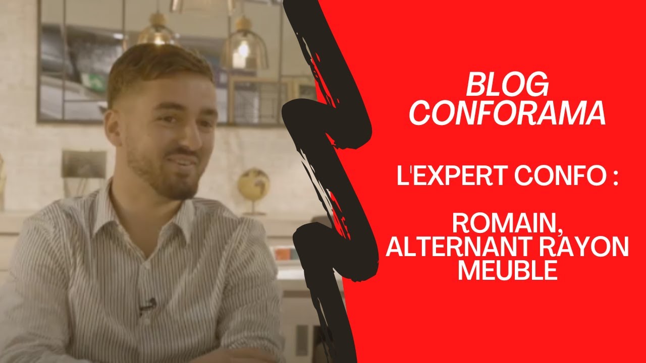 L’expert Confo : l’interview de Romain, alternant rayon meuble - YouTube