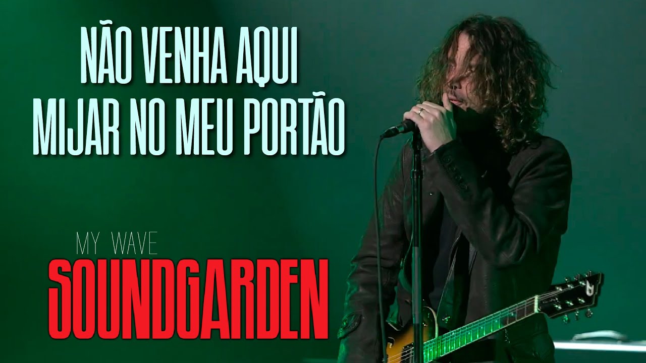 Soundgarden - My Wave (Legendado em Português) - YouTube