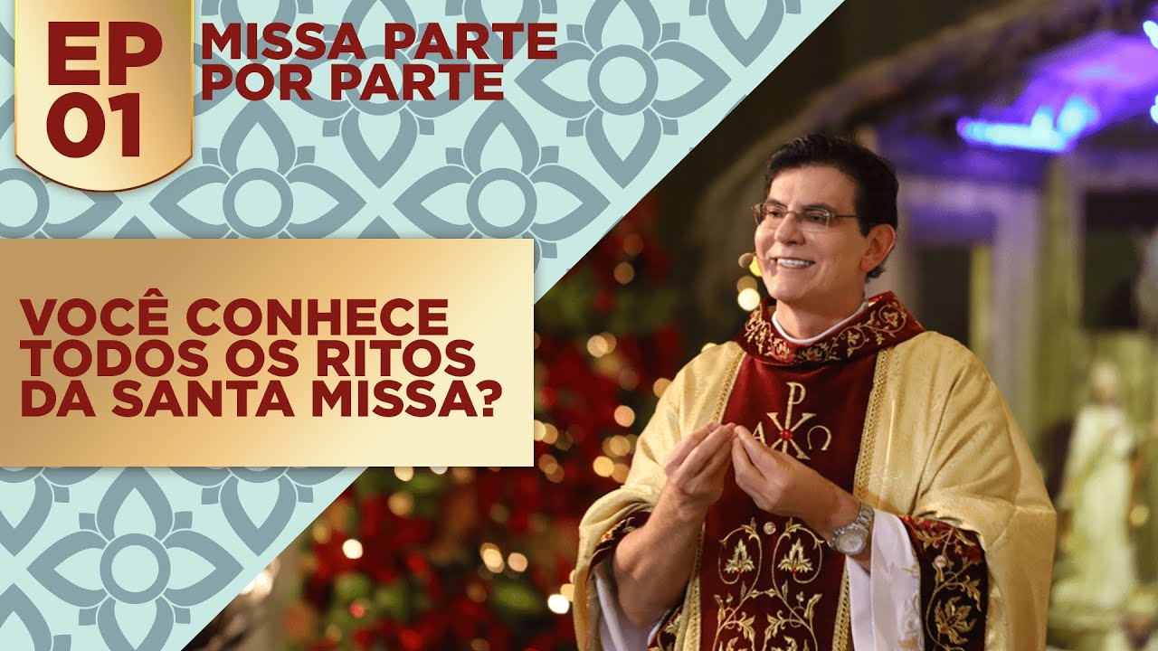 Missa parte por parte | EP.1 | Introdução aos Ritos da Santa Missa ...