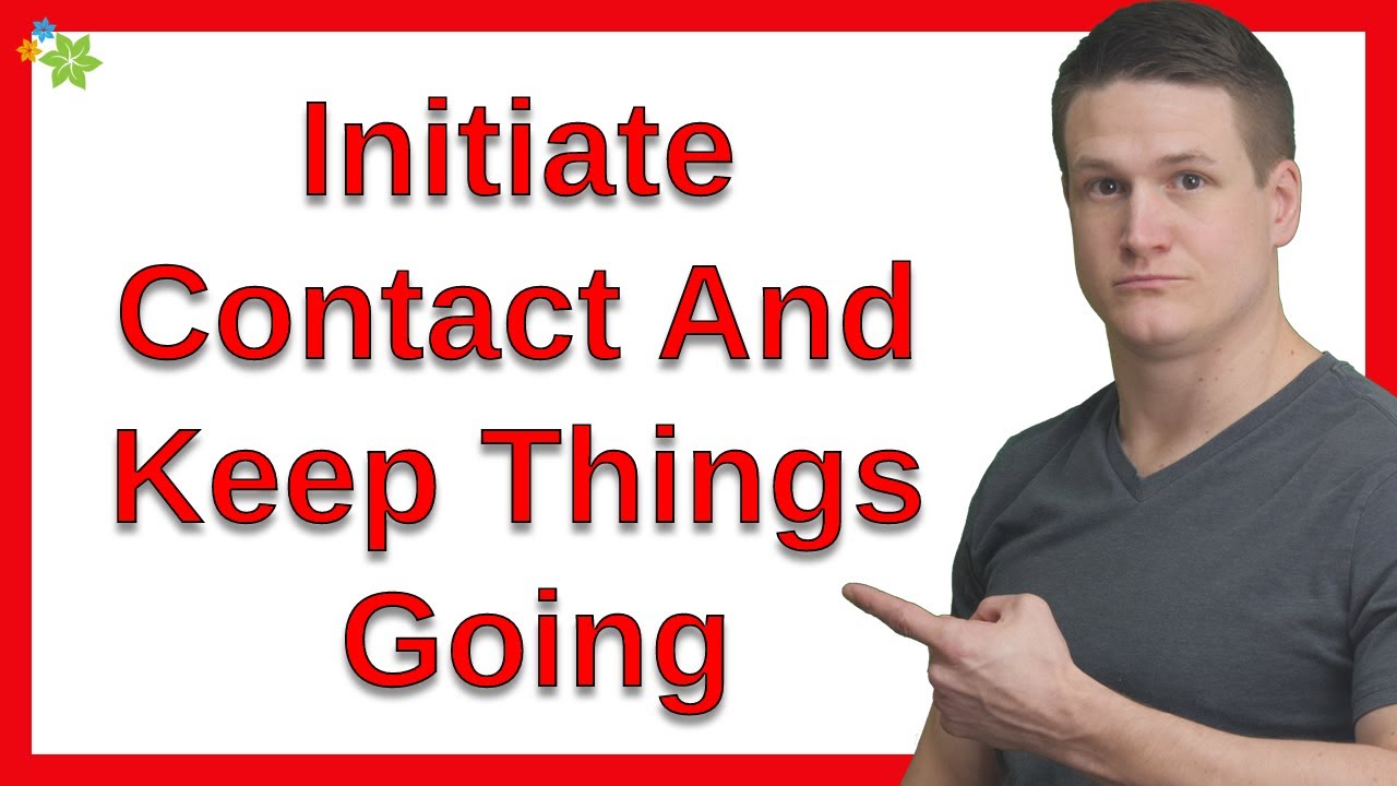 Always Being The One To Initiate Contact And Keep Things Going - YouTube