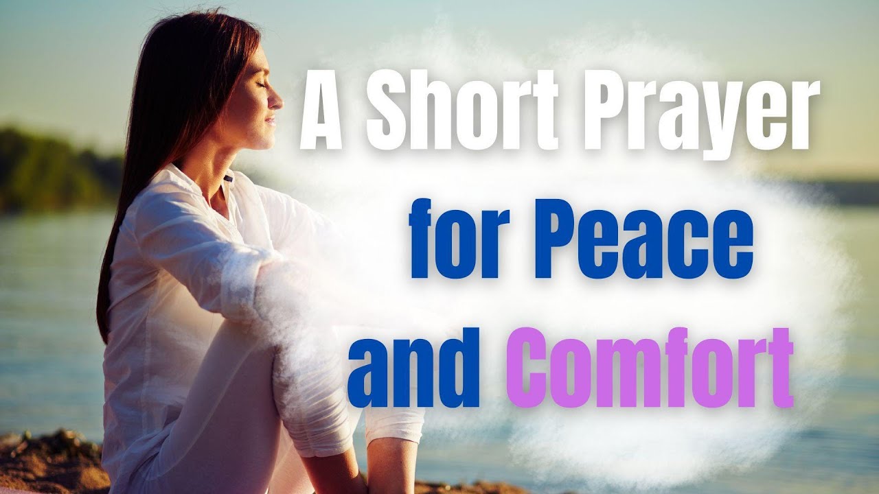 A Short Prayer for Peace and Comfort - YouTube