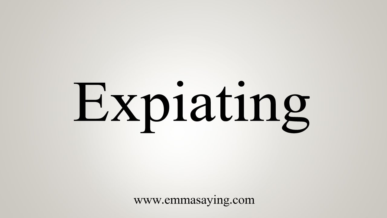 How To Say Expiating - YouTube
