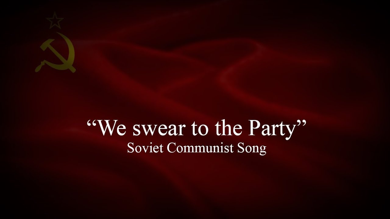 "Клянемся, партия, тебе" (We swear to the Party) - Soviet Communist ...