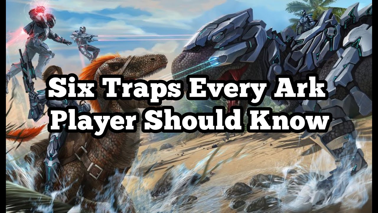SIX TRAPS EVERY ARK PLAYER SHOULD KNOW - YouTube